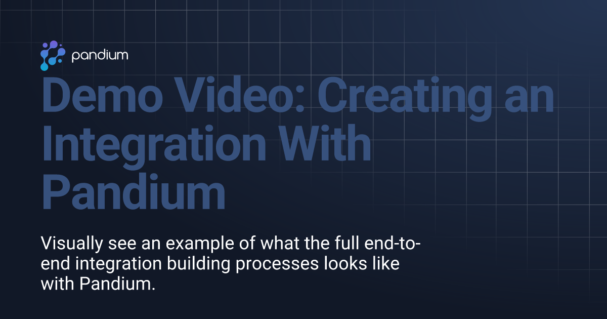 Demo Video: Creating an Integration With Pandium | Pandium Docs