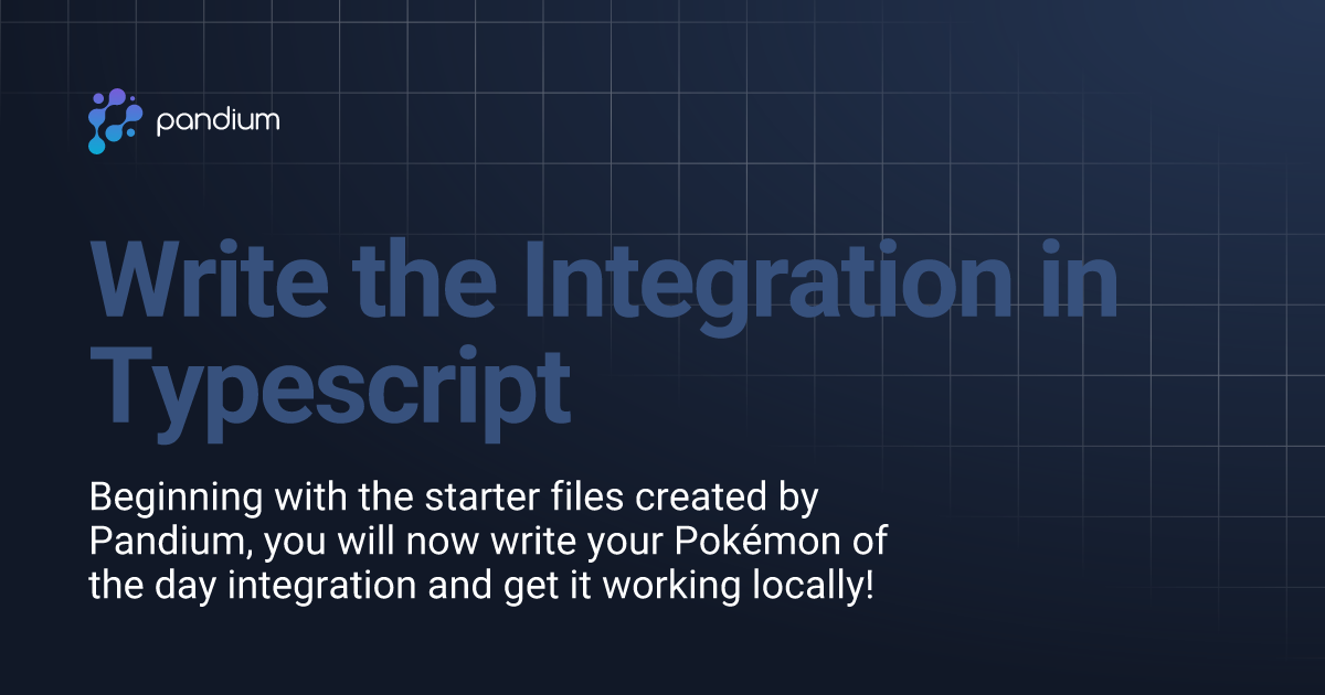 Write the Integration in Typescript | Pandium Docs