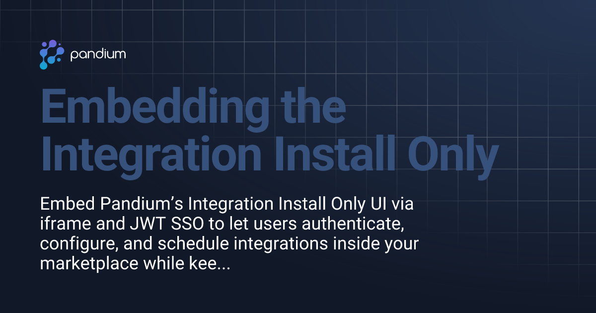 Embedding the Integration Install Only | Pandium Docs