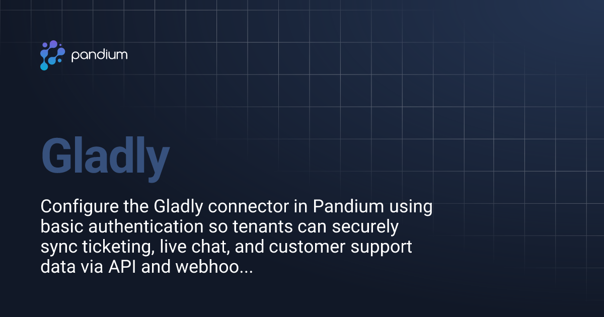 Gladly | Pandium Docs