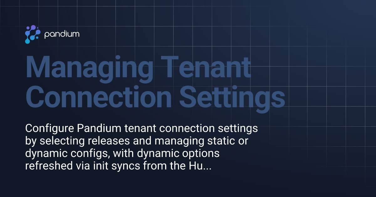 Managing Tenant Connection Settings | Pandium Docs