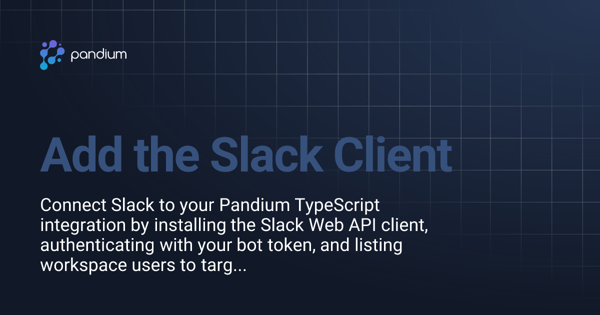 Add the Slack Client | Pandium Docs