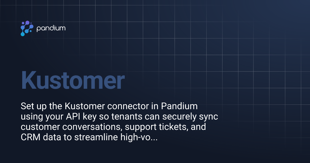 Kustomer | Pandium Docs